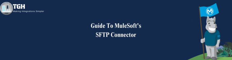 Guide To MuleSoft's SFTP Connector - TGH